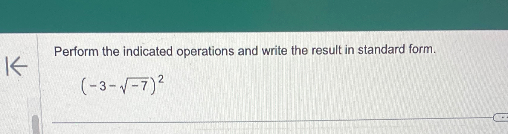 Solved Perform The Indicated Operations And Write The Result