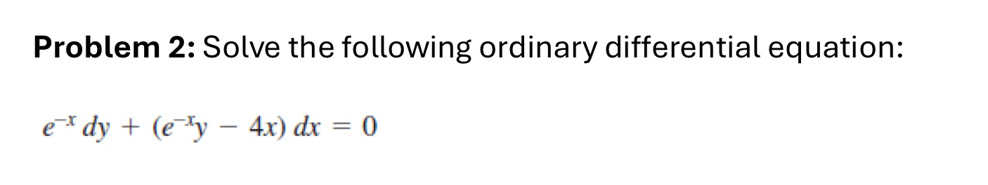Solved Problem 2: Solve the following ordinary differential | Chegg.com