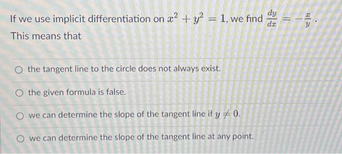 Solved If we use implicit differentiation on x2+y2=1, we | Chegg.com