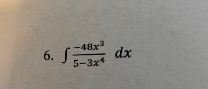 Solved 6. S4 -48x3 5-3x4 dx | Chegg.com