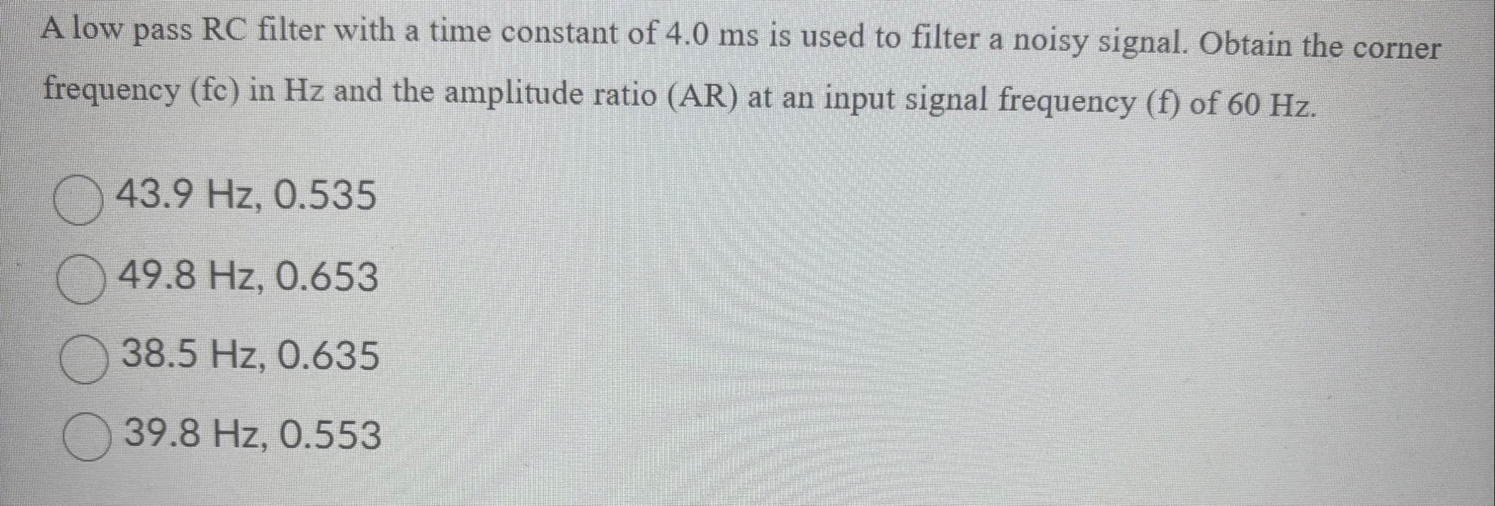 Solved A low pass RC filter with a time constant of 4.0 ﻿ms | Chegg.com