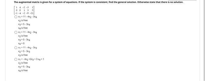 Solved The augmented matrix is given for a system of | Chegg.com