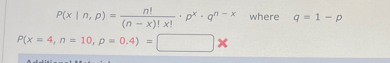 Solved P(x|n,p)=n!(n-x)!x!*px*qn-x ﻿where | Chegg.com