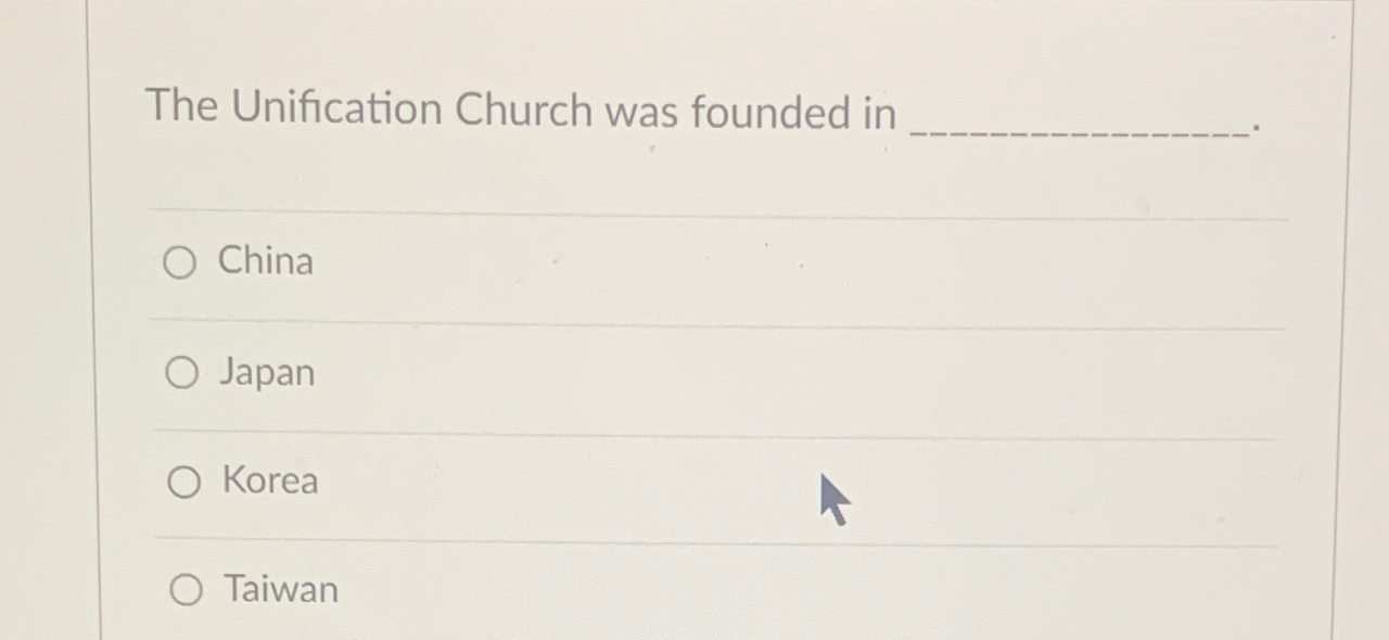 Solved The Unification Church was founded | Chegg.com