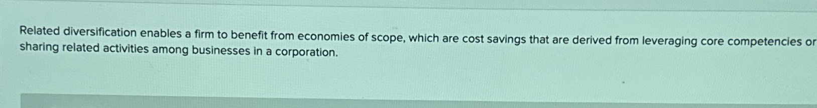 Solved Related diversification enables a firm to benefit | Chegg.com