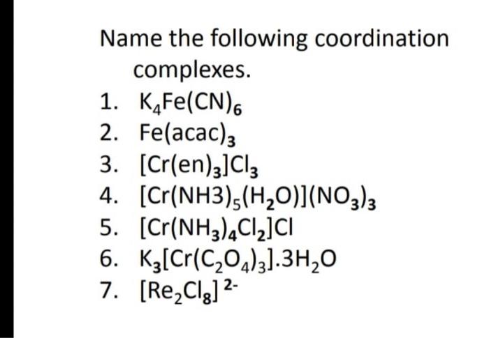 Solved Name the following coordination complexes. 1. | Chegg.com