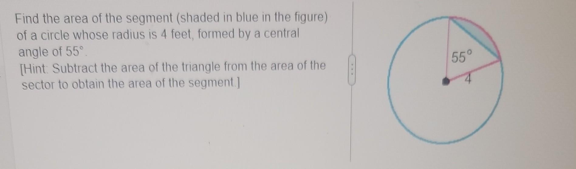 Solved Find the area of the segment (shaded in blue in the | Chegg.com