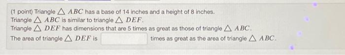 (1 point) Triangle ABC has a base of 14 inches and a | Chegg.com