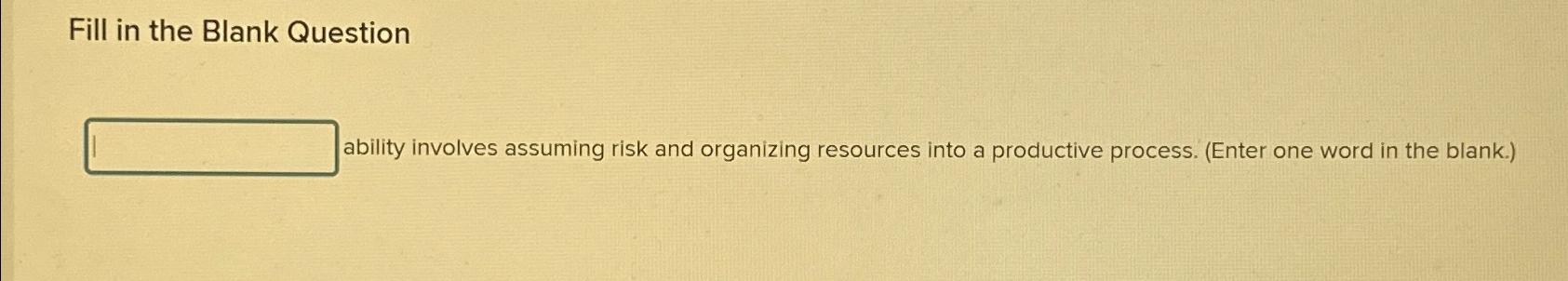Solved Fill in the Blank Questionability involves assuming | Chegg.com