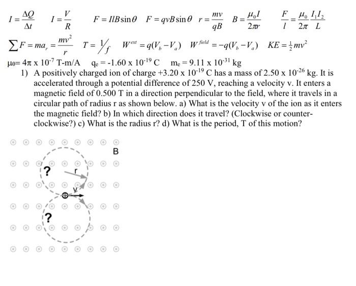 Solved 49 mv qв F 4, II, 1 = I= F = I1 B sin0 F = qvB sin r= | Chegg.com