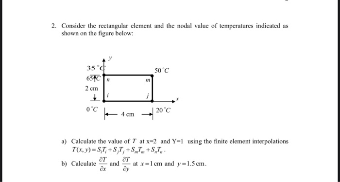 Solved 2. Consider the rectangular element and the nodal | Chegg.com