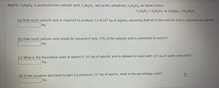 Solved Aspirin, CoH904, is produced from salicylic acid, | Chegg.com