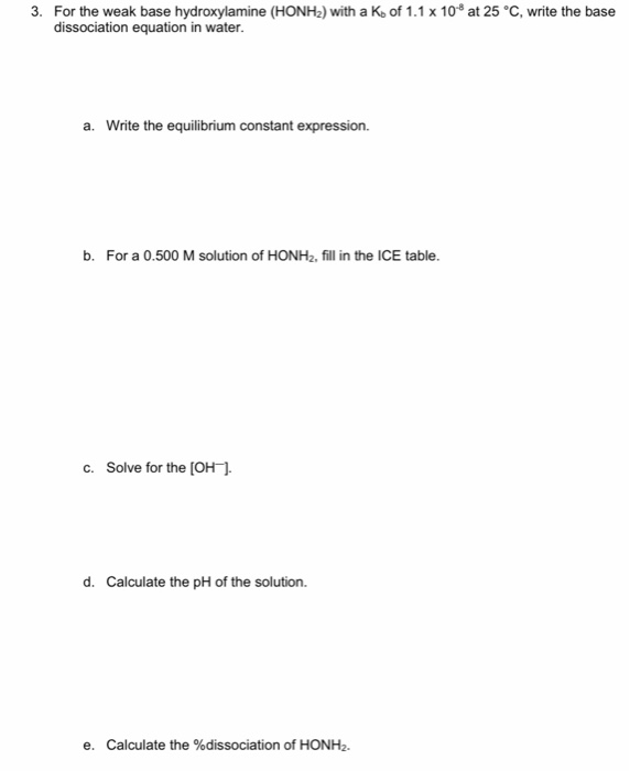 Solved 3. For the weak base hydroxylamine (HONH2) with a Ko | Chegg.com