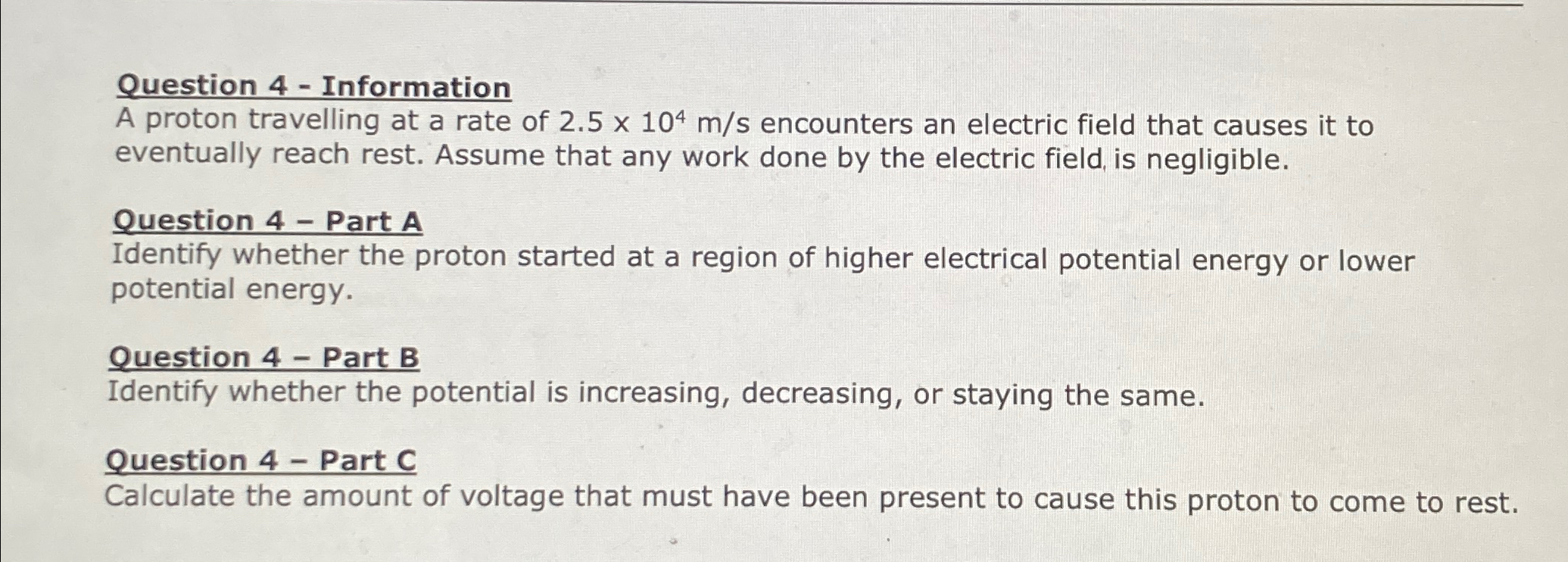 Solved Question 4 - ﻿InformationA proton travelling at a | Chegg.com