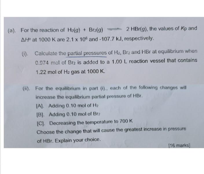 Solved For the reaction of H2(g)+Br2(g) 2HBr(g), the values | Chegg.com