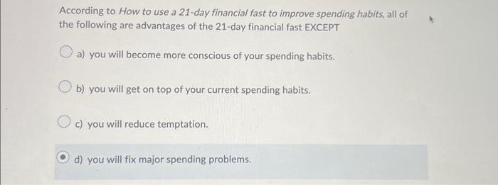 Solved According to How to use a 21-day financial fast to | Chegg.com