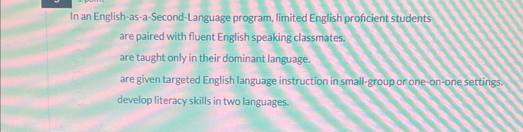 Solved In an English-as-a-Second-Language program, limited | Chegg.com