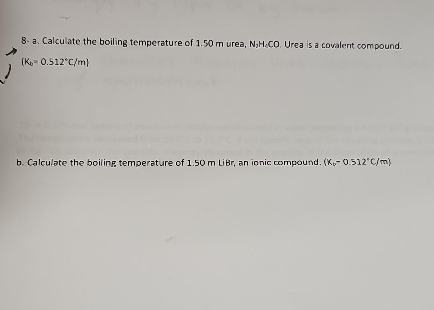 Solved 8- a. Calculate the boiling temperature of 1.50 m | Chegg.com
