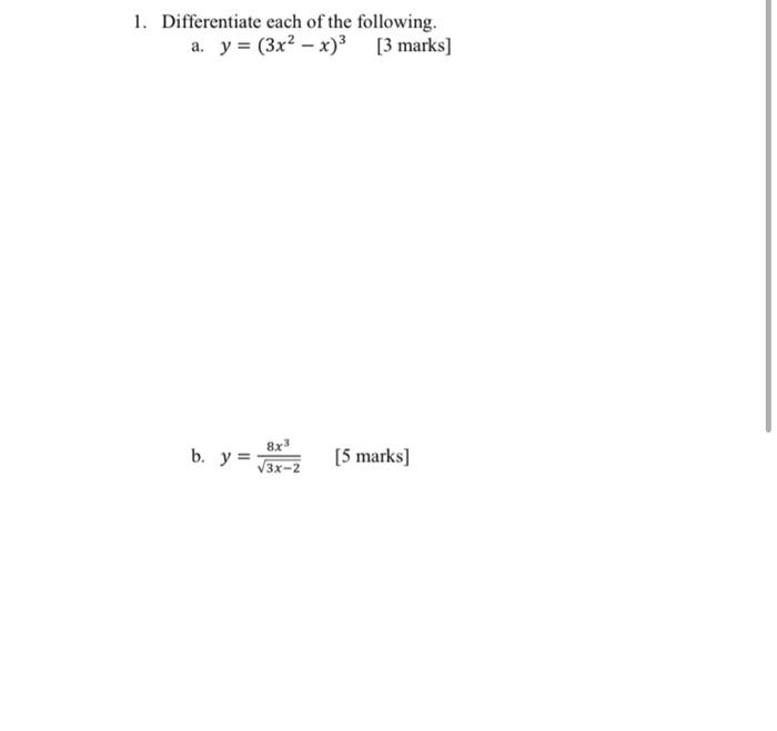 Solved 1. Differentiate each of the following. a. y=(3x2−x)3 | Chegg.com