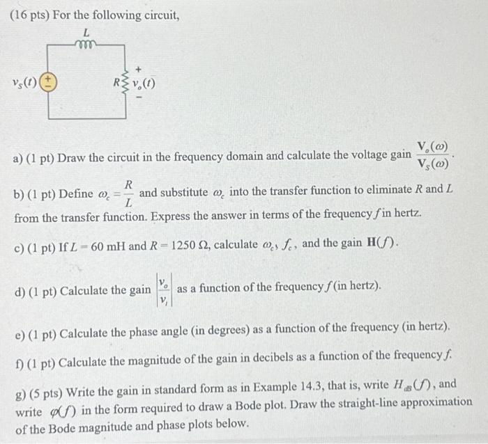 Solved (16 pts) For the following circuit, a) (1 pt) Draw | Chegg.com