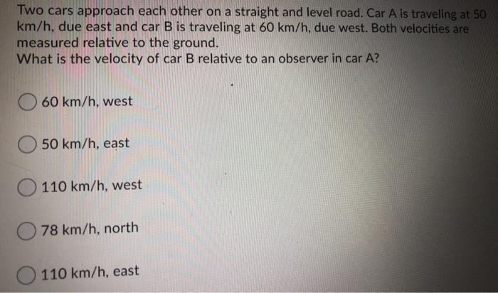 Solved Two cars approach each other on a straight and level | Chegg.com