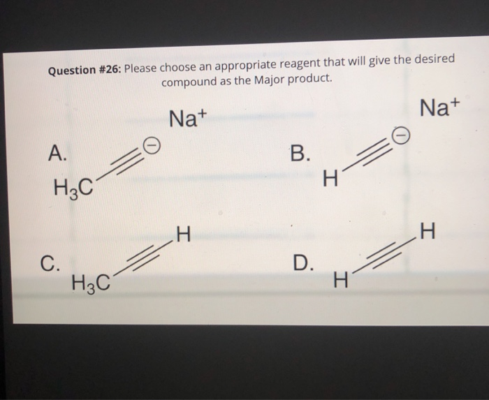 Solved Question # 26: Please choose an appropriate reagent | Chegg.com