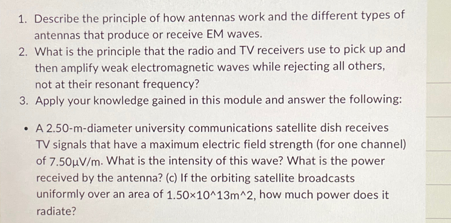 Describe the principle of how antennas work and the | Chegg.com