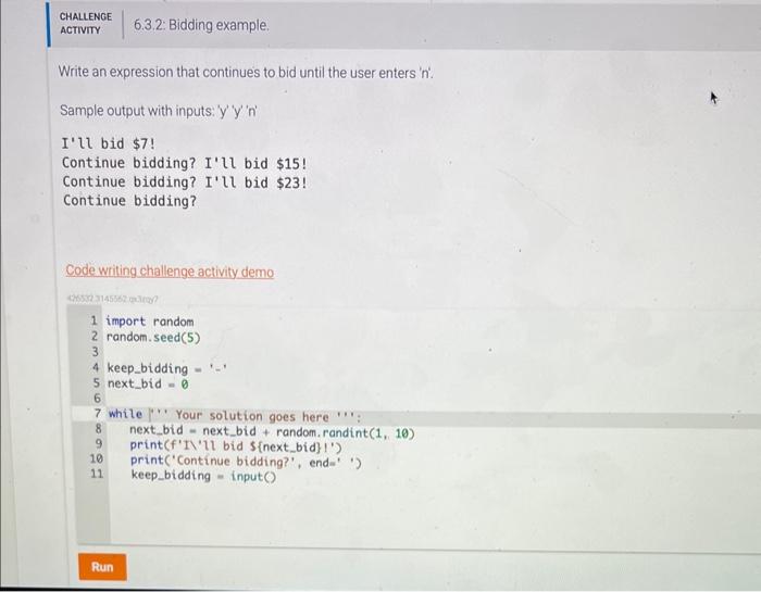 Solved Write an expression that continues to bid until the | Chegg.com