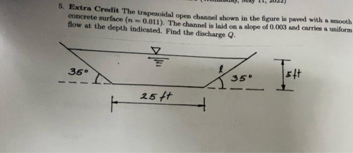 Solved 5. Extra Credit The trapezoidal open channel shown in | Chegg.com