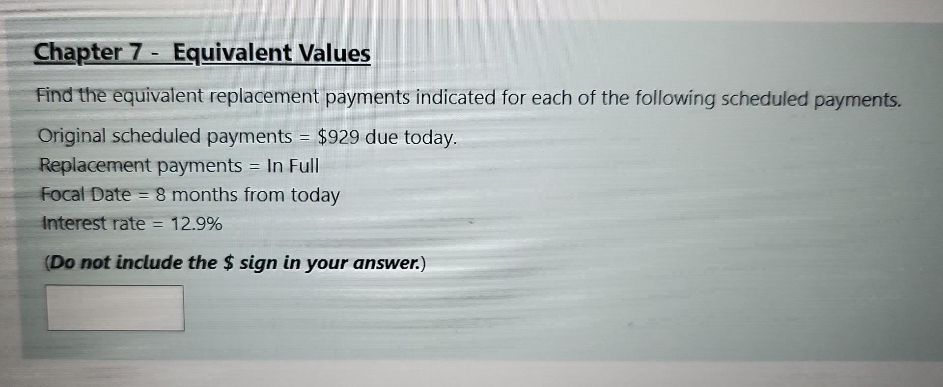 Solved Chapter 7 - Equivalent Values Find the equivalent | Chegg.com