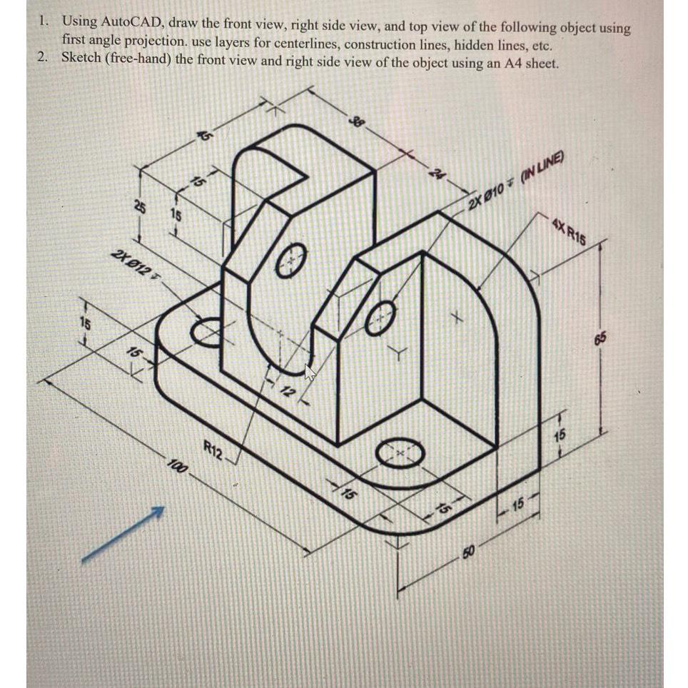 Solved Using AutoCAD, draw the front view, right side view, | Chegg.com