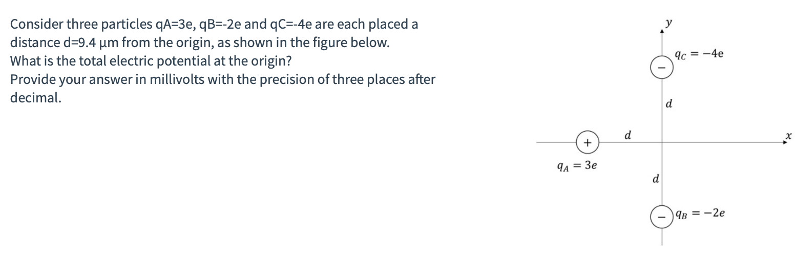 Solved Consider three particles qA=3e,qB=-2e ﻿and qC=-4e | Chegg.com