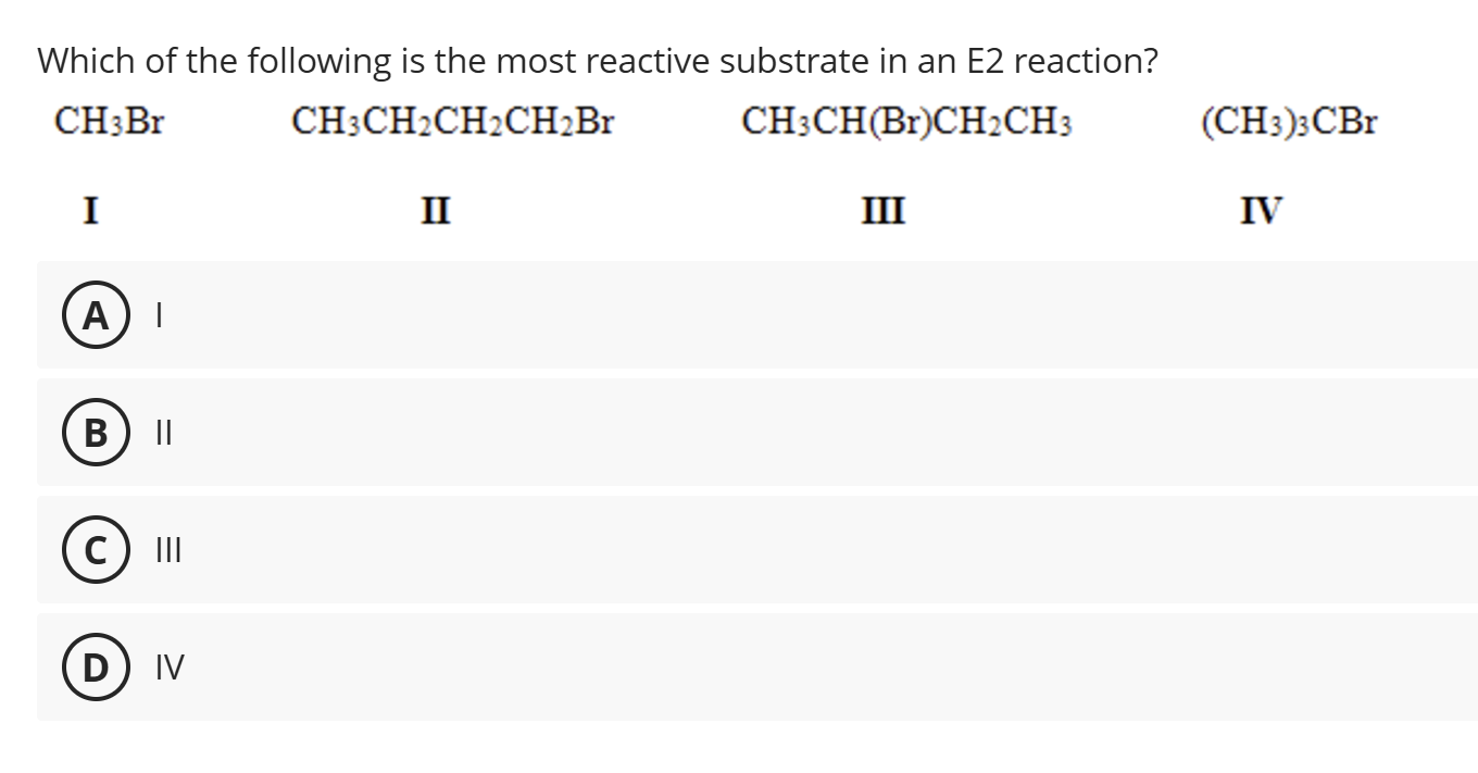 Solved Which of ﻿the following is ﻿the most reactive | Chegg.com