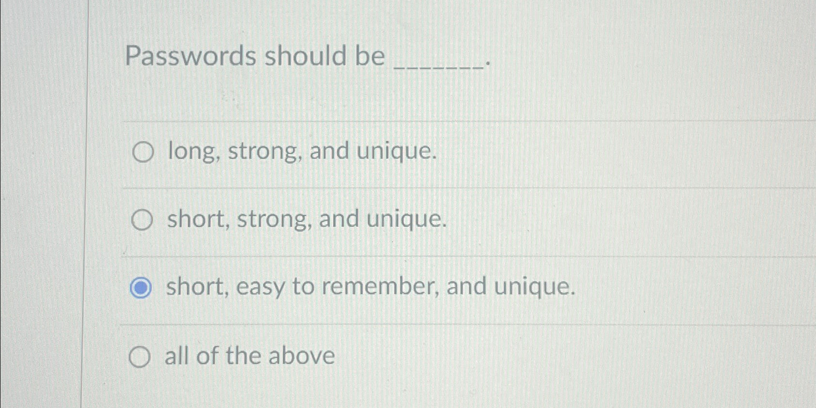 Solved Passwords should belong, strong, and unique.short, | Chegg.com