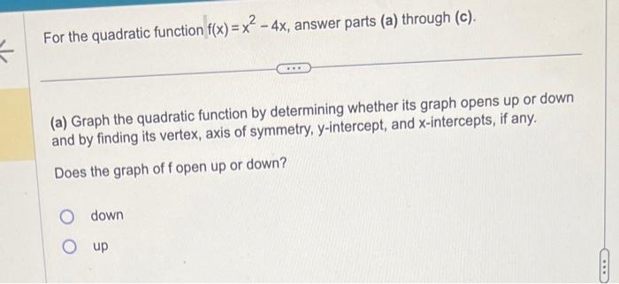 Solved For the quadratic function f(x)=x2−4x, answer parts | Chegg.com