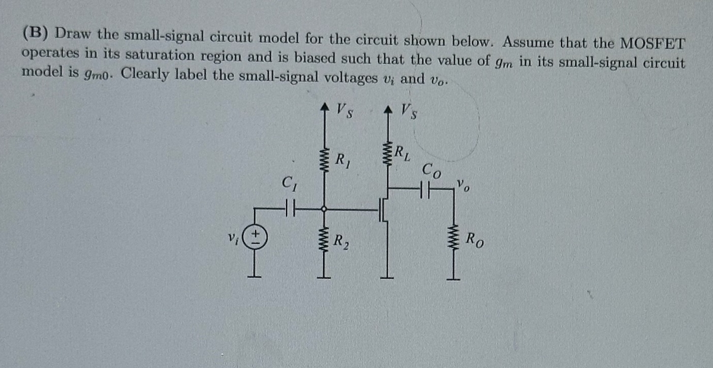 Solved (B) ﻿Draw the small-signal circuit model for the | Chegg.com
