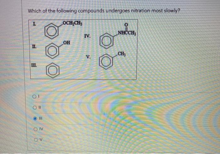 Solved Which of the following compounds undergoes nitration | Chegg.com