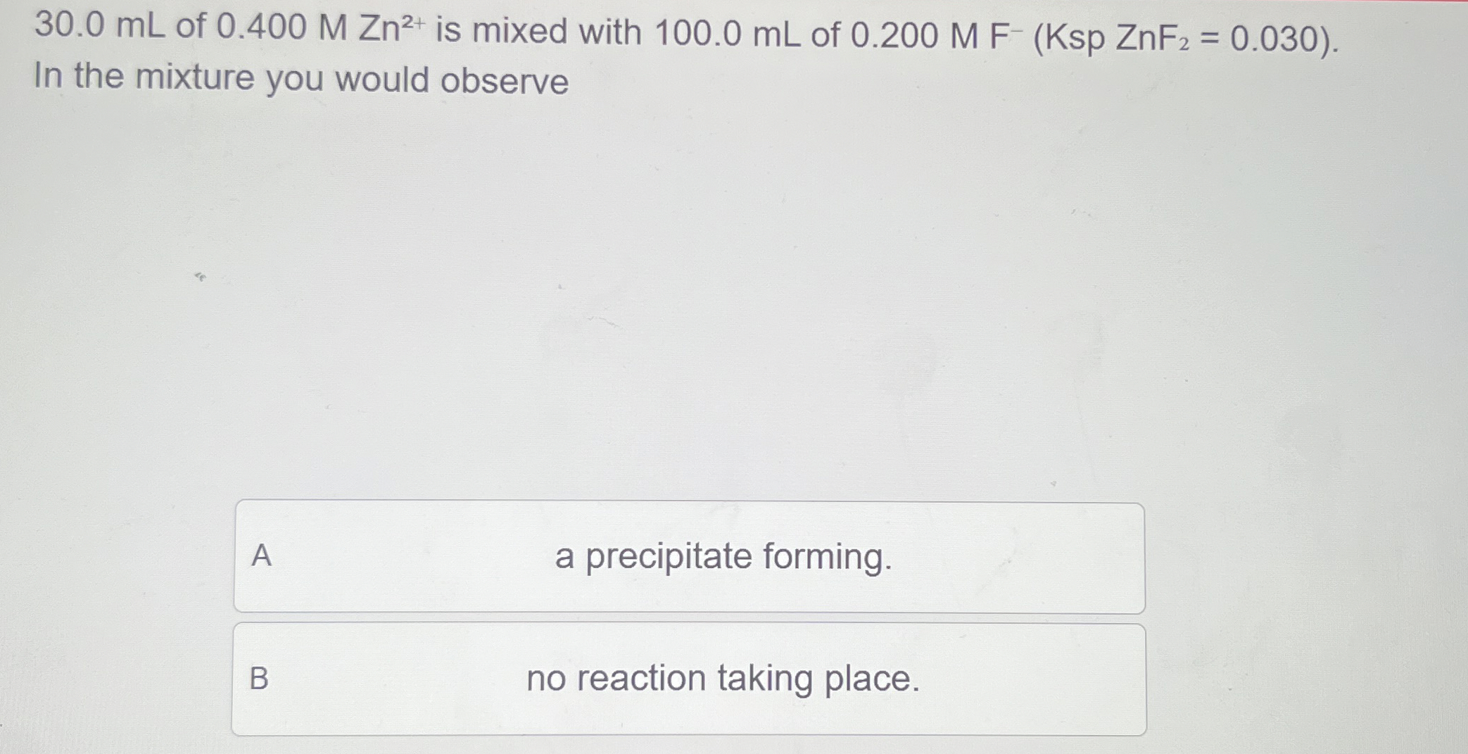 Solved 30.0 ﻿mL of 0.400MZn2+ ﻿is mixed with 100.0 ﻿mL of In | Chegg.com