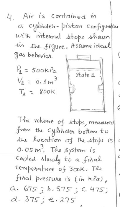 Solved 4. Air is contained in a cylinder-piston | Chegg.com