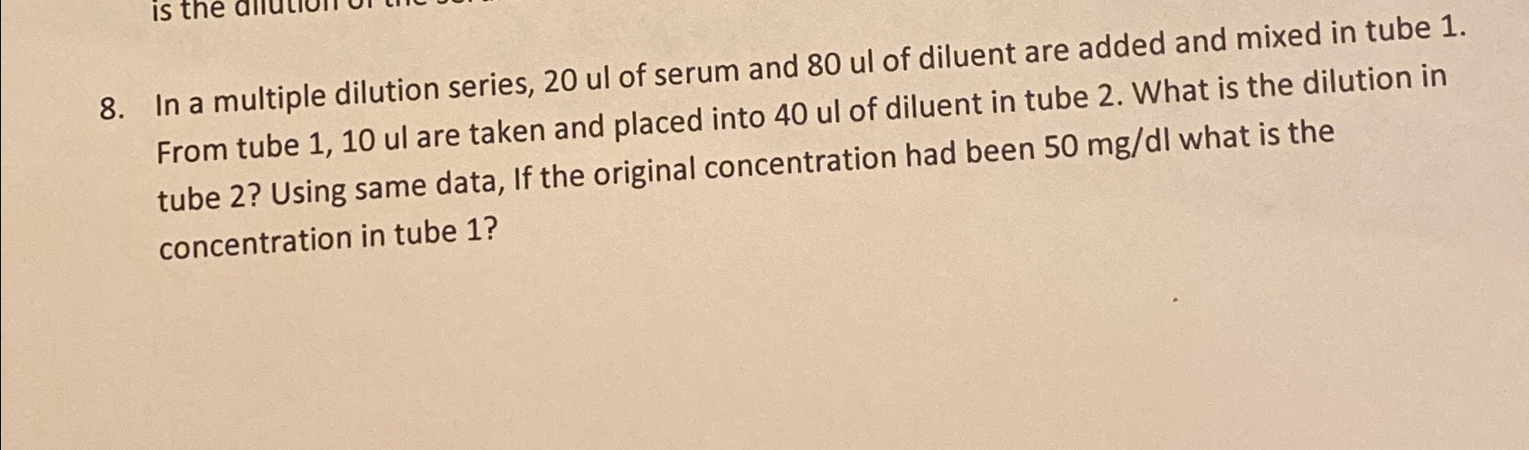 Solved In a multiple dilution series, 20ul ﻿of serum and | Chegg.com