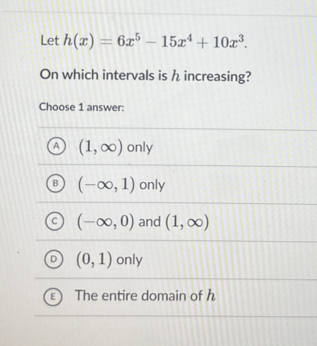Solved Let h(x)=6x5-15x4+10x3.On which intervals is h | Chegg.com