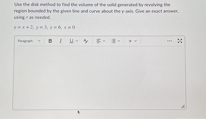 Solved Use the disk method to find the volume of the solid | Chegg.com