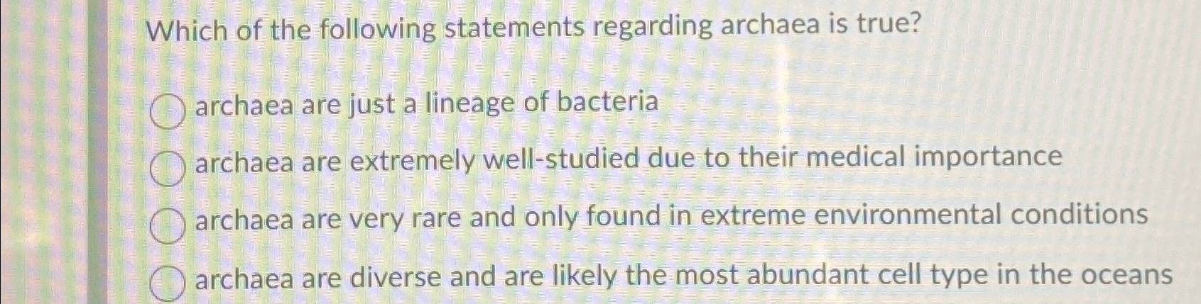 Solved Which of the following statements regarding archaea | Chegg.com