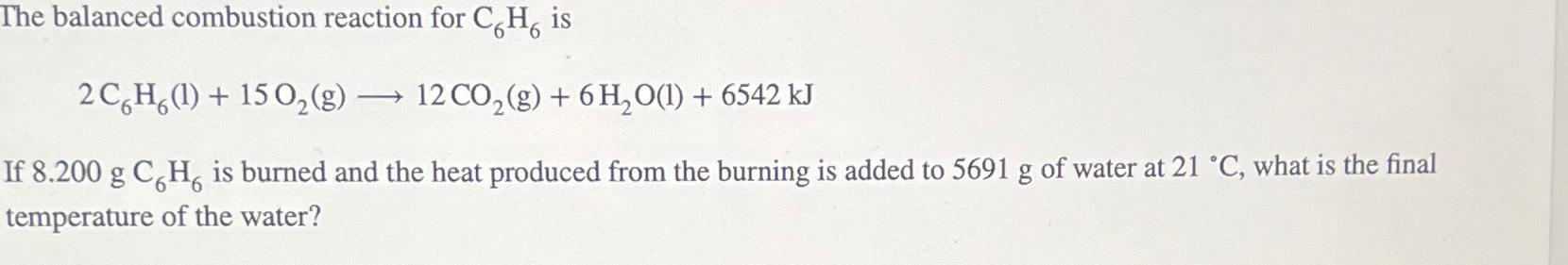 Solved The Balanced Combustion Reaction For C6h6