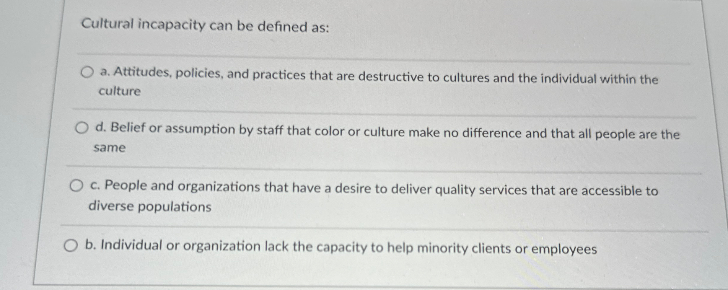 Solved Cultural incapacity can be defined as:a. ﻿Attitudes, | Chegg.com