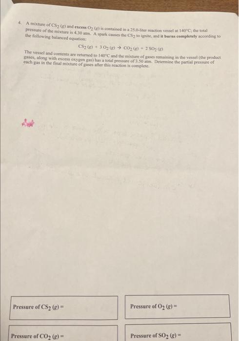 Solved 4. A mixture of CS2 (g) and excess O₂ (g) is | Chegg.com