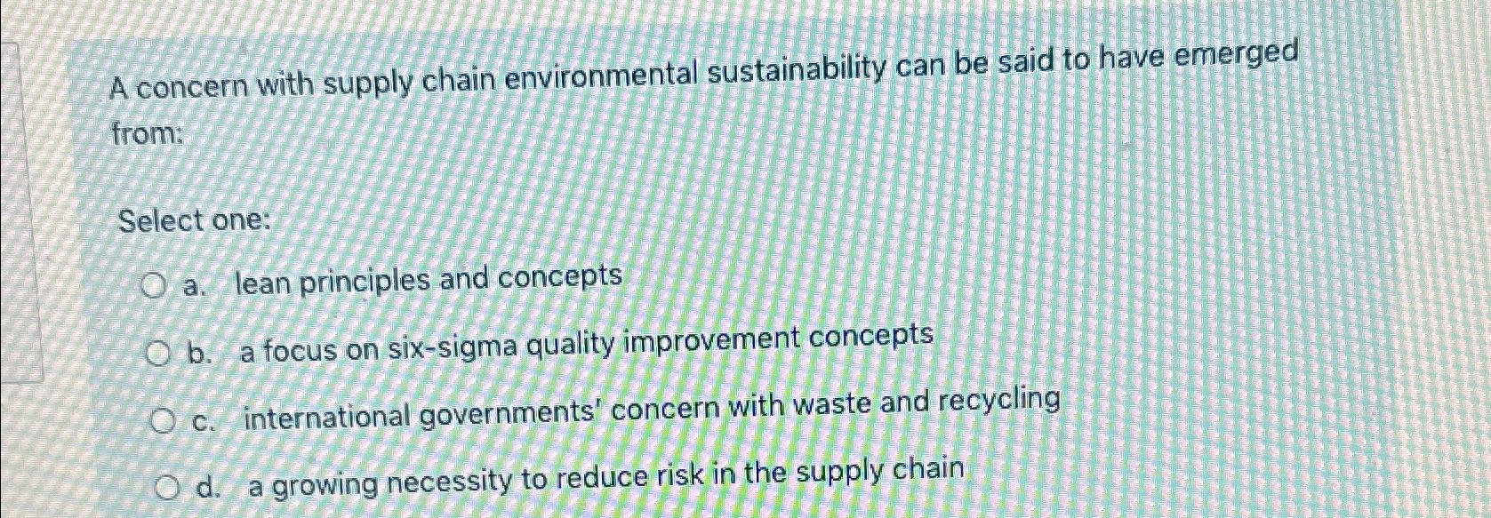 Solved A concern with supply chain environmental | Chegg.com