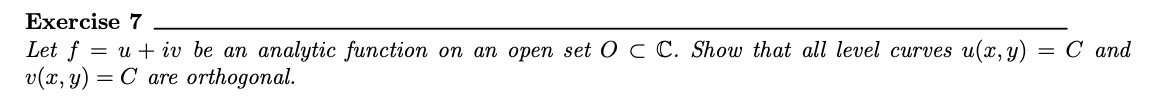 Solved Exercise 7 q,Let f=u+iv ﻿be an analytic function on | Chegg.com