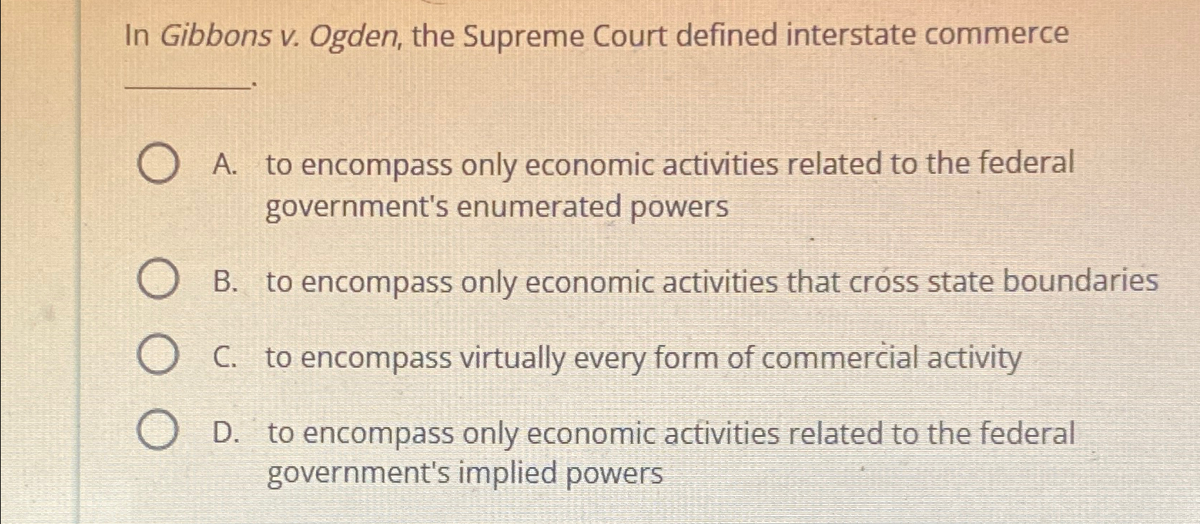 Solved In Gibbons v. ﻿Ogden, the Supreme Court defined | Chegg.com
