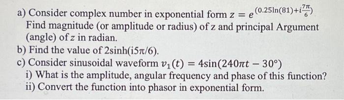 Solved a) Consider complex number in exponential form z = e | Chegg.com
